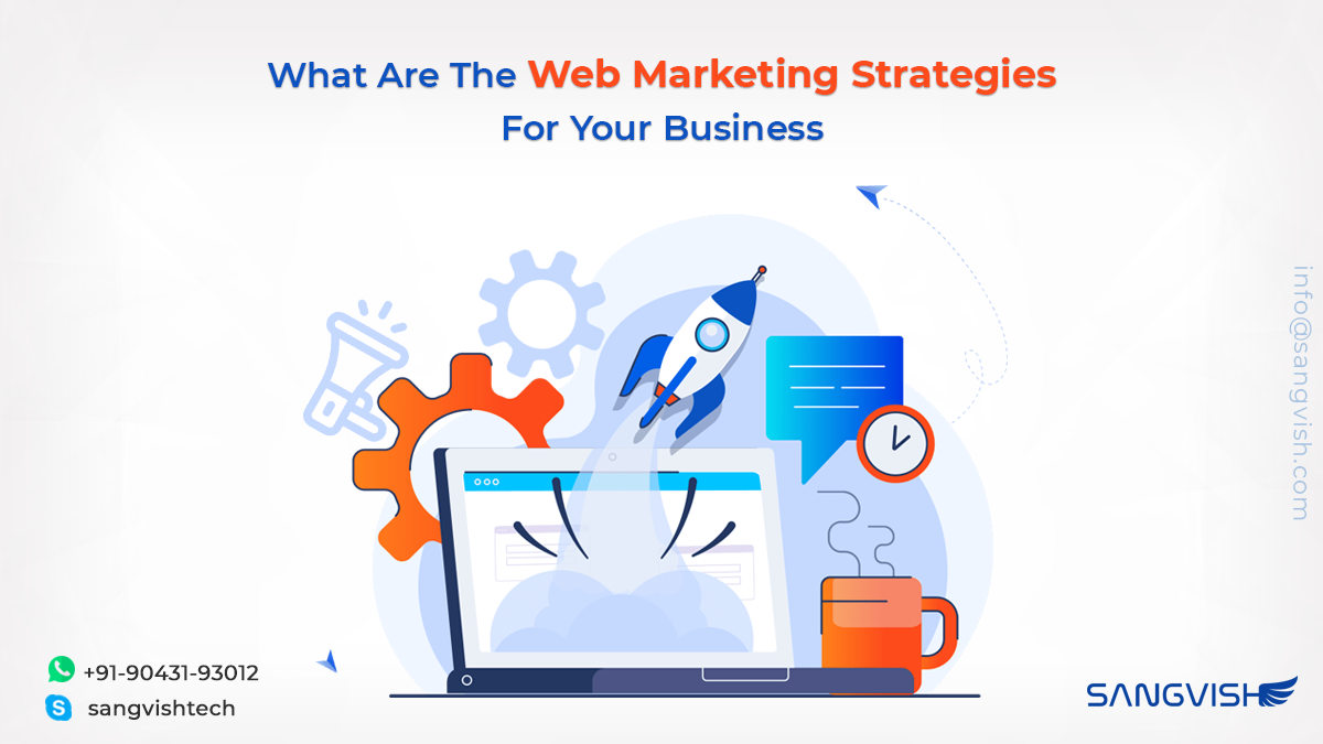 Move Your Business into Next Level with Web Marketing Strategies