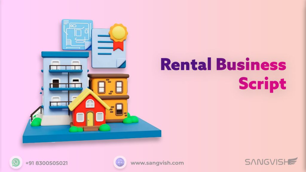 Right Rental Business Script to Uplifting Rental Business