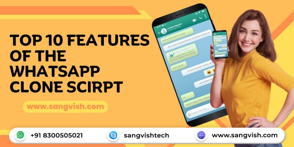 WhatsApp Clone Script Features - Build Instant Messaging App