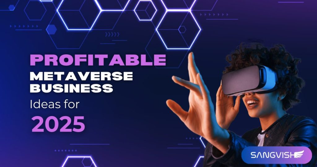 High-Profit Metaverse Business Opportunities for 2025